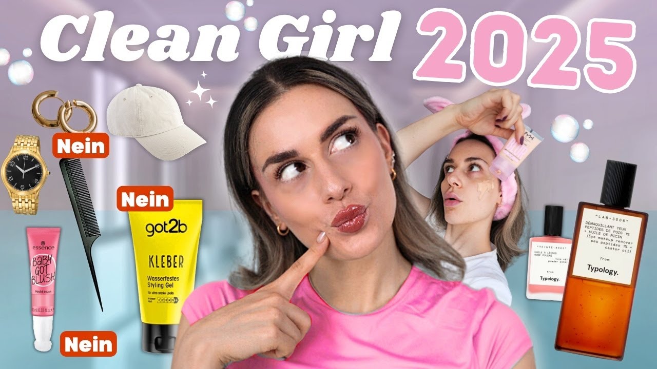 ES IST SOWEIT 😍 Der ultimative Clean Girl Guide 2025 🫧 - YouTube