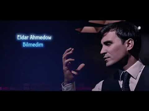 Eldar Ahmedow bilmedim 2021