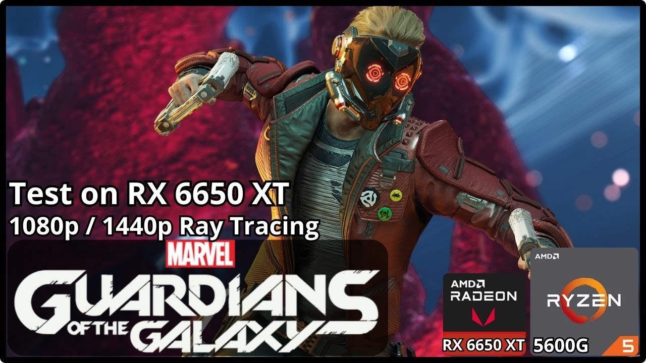 Marvel's Guardians of the Galaxy RX 6650 XT (RT) - Ryzen 5 5600G + RX ...