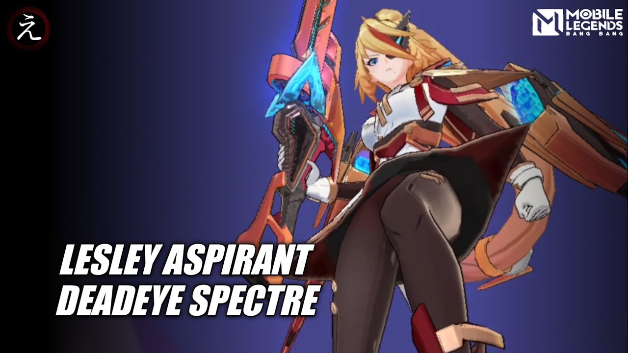 GAMEPLAY LESLEY ASPIRANT DEADEYES SPECTRE | NEW SKIN MLBB | MOBILE ...