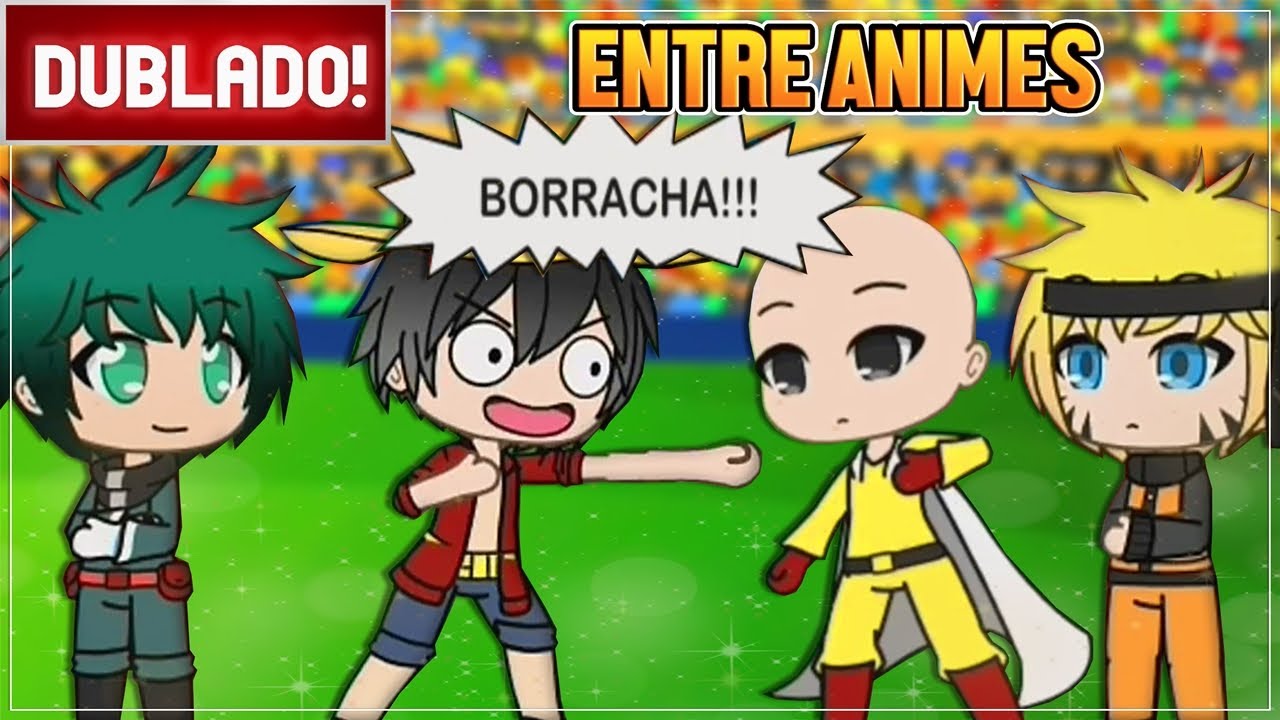 [ DUBLADO ] ENTRE ANIMES l MINI FILME GACHA CLUB - YouTube