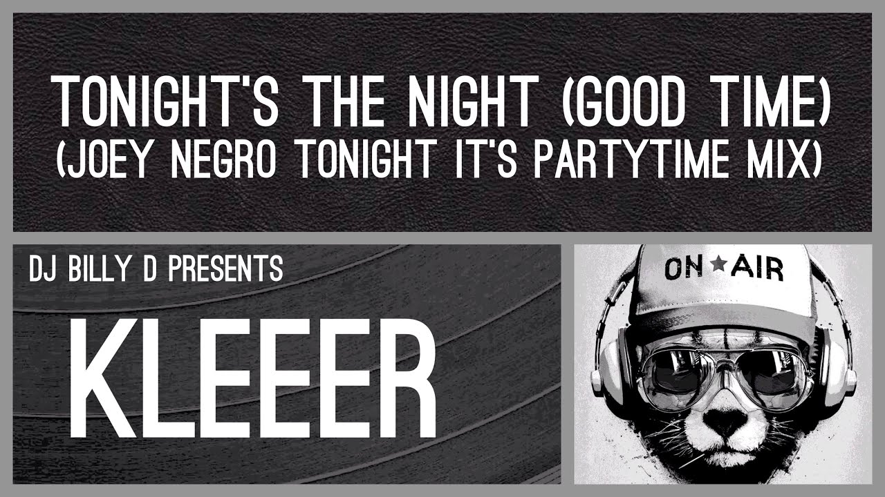 Kleeer - Tonight’s the Night (Good Time) [Joey Negro Tonight It’s ...