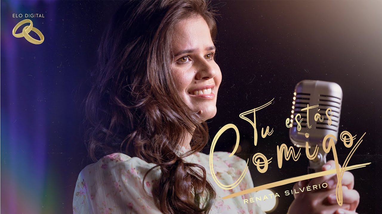 Renata Silvério- Tu Estás Comigo I Clipe Oficial - YouTube