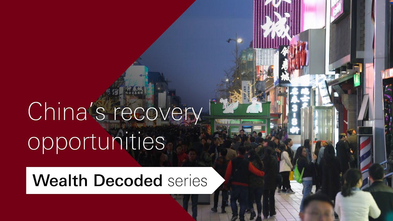 China’s recovery opportunities| Wealth Decoded Series - YouTube