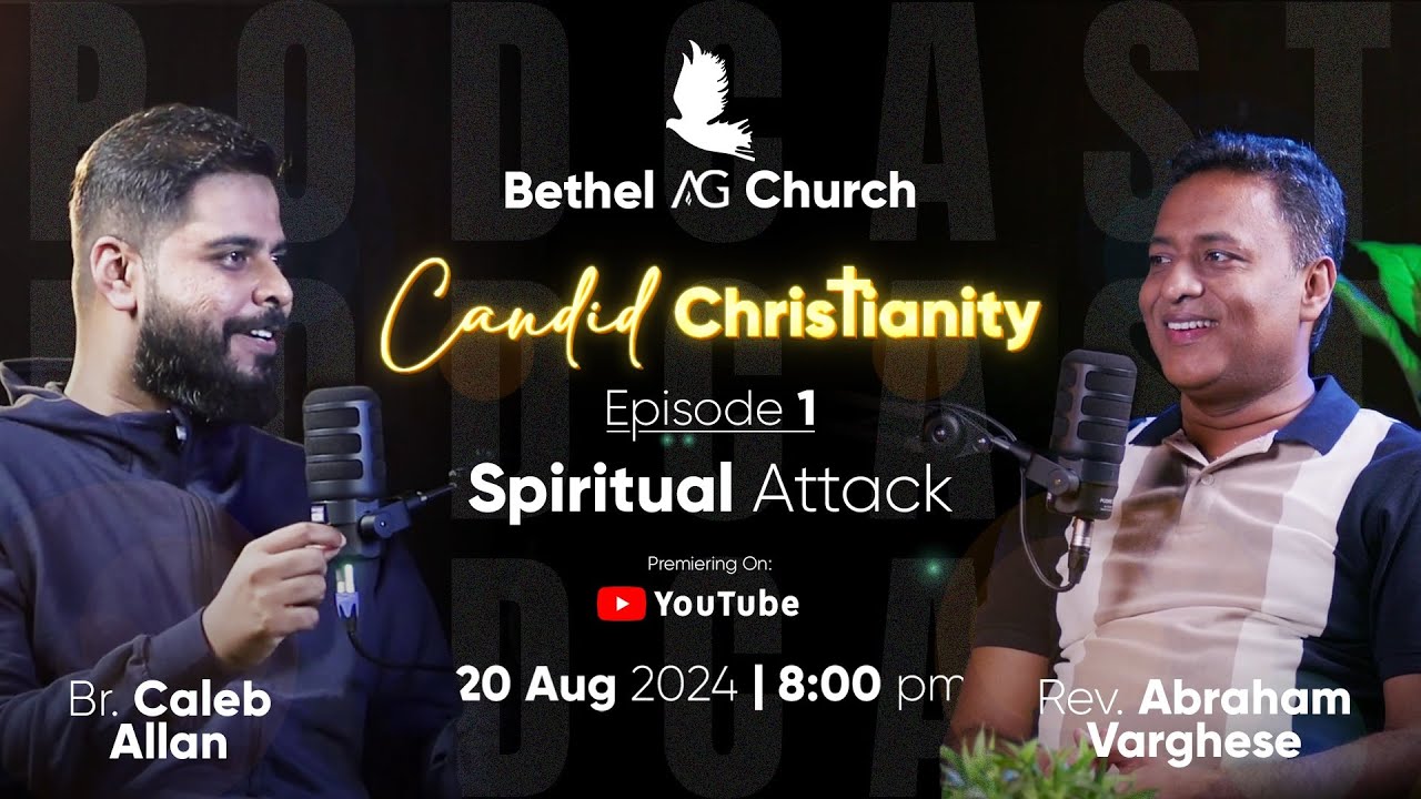 PODCAST | Candid Christianity | Spiritual Attack, Ep -1 | Rev. Abraham ...