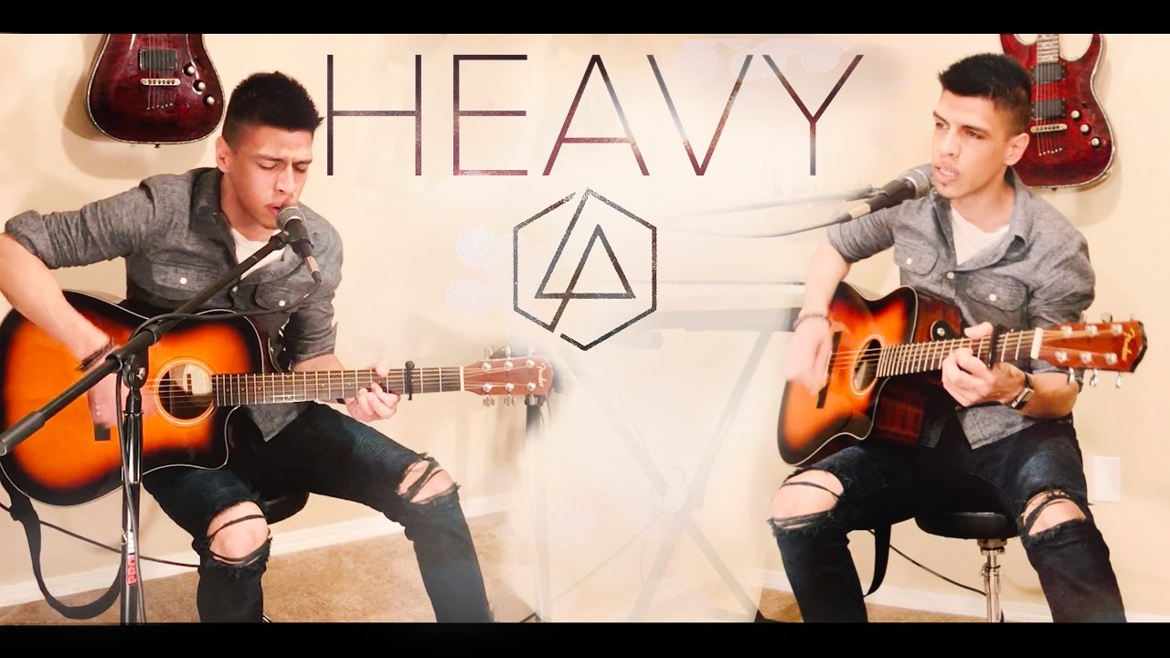 HEAVY - LINKIN PARK (Acoustic Cover) - YouTube