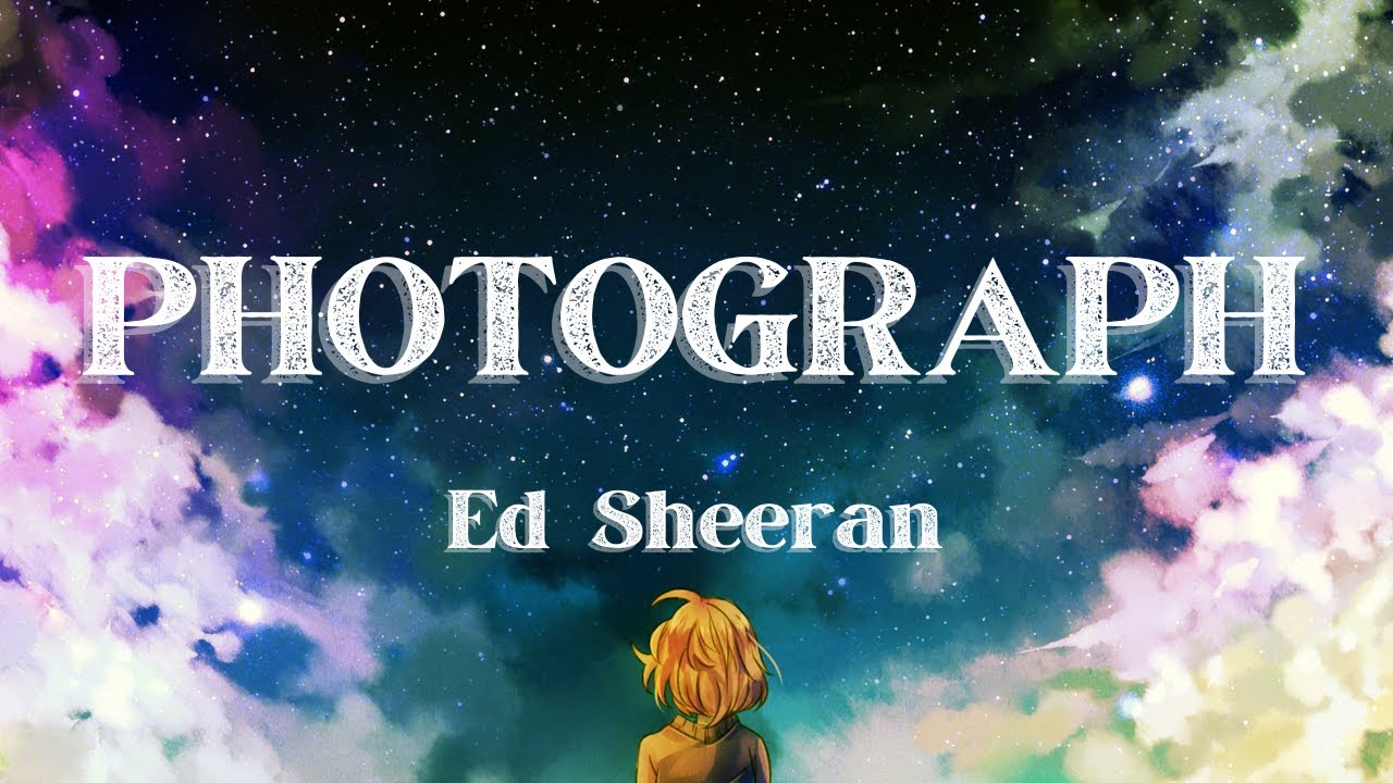 Ed Sheeran - Photograph (Lyrics) - YouTube
