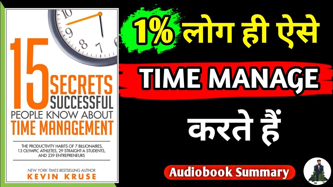15 Secret Successful People Know About Time Management by Kevin Kruse ...