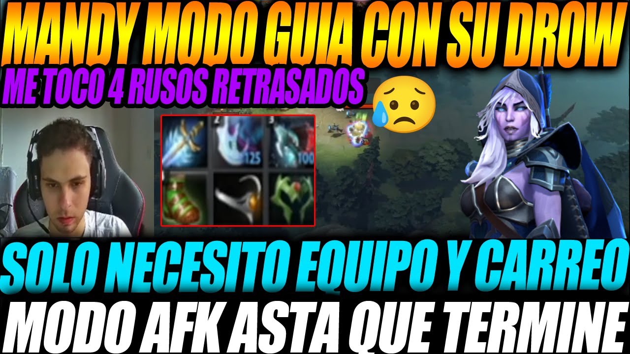 😀MANDY INTENTA GUIA CON DROW PERO 4 RUSOS LO ARRUINAN TODO 😰😥| DOTA 2 ...