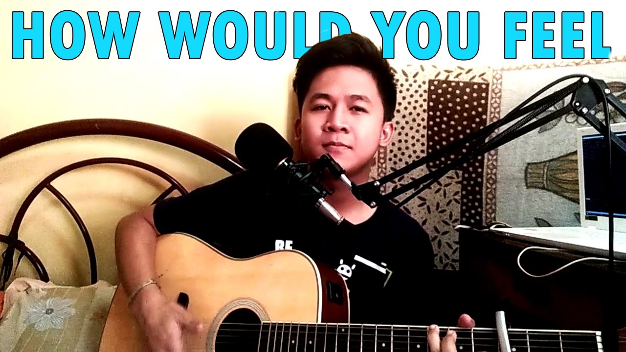 How Would You Feel - Ed Sheeran Acoustic (Cover by Warren Salvacion ...