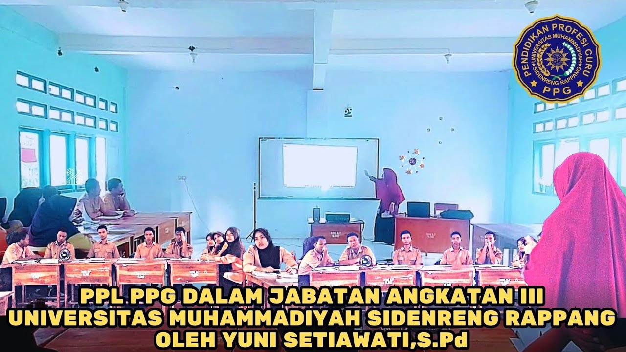Video PPL PPG Dalam Jabatan Angk. III Univ.Muhammadiyah SIDENRENG ...