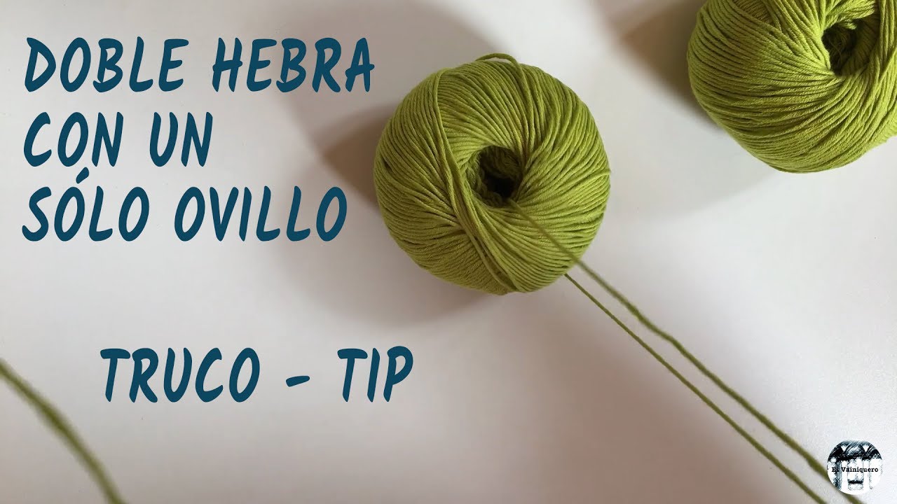 Cómo conseguir una doble hebra con un sólo ovillo - Truco - YouTube