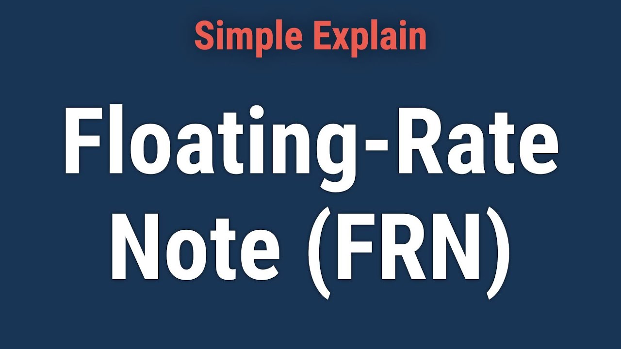 What Is A Floating Rate Note FRN YouTube what-is-a-floating-rate-note-frn-youtube