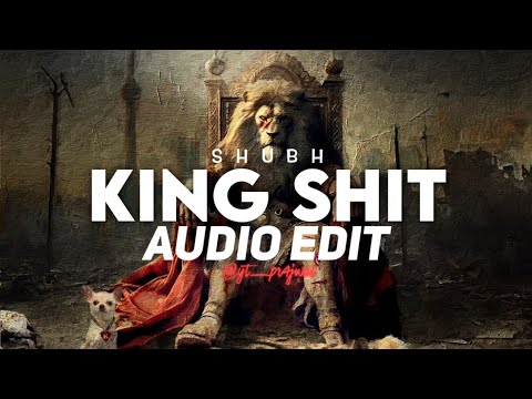KING SHIT👑 AUDIO EDIT - YouTube