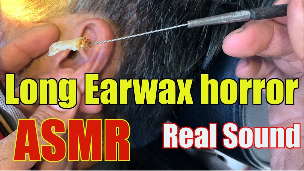 Long Earwax Horror ASMR - | ASMR eawax -real sound | Sound good ...