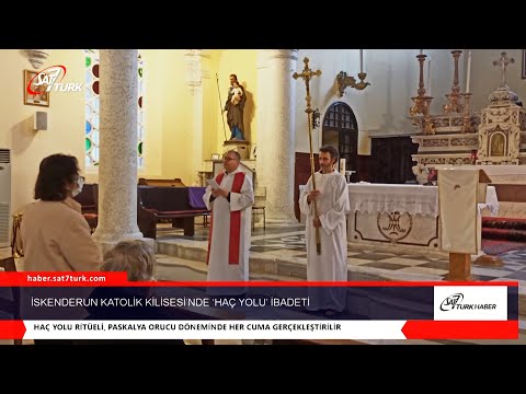 İskenderun Katolik Kilisesi’nde ‘Haç Yolu’ İbadeti | 28.03.2022