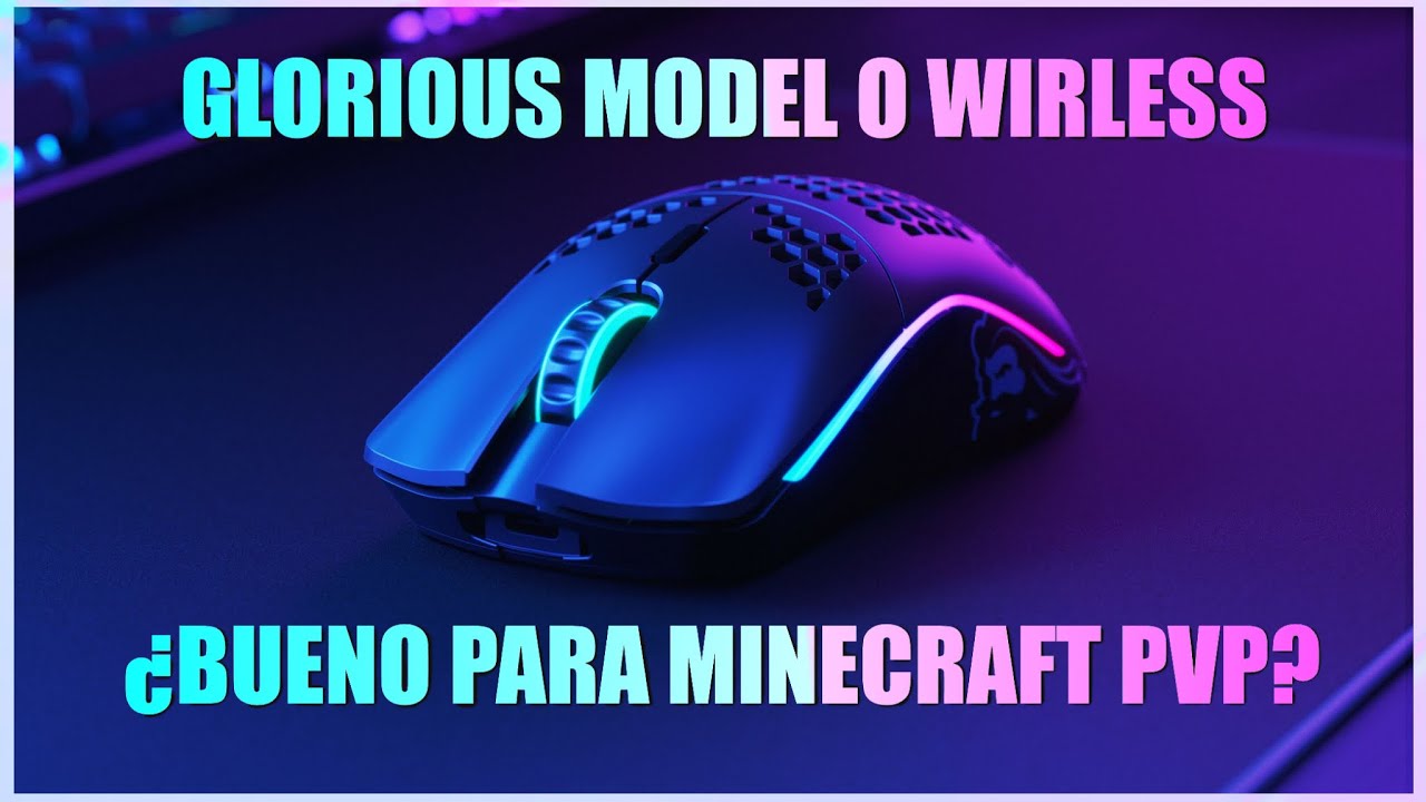 👉GLORIOUS MODEL O WIRLESS REVIW en ESPAÑOL👈 │¿Es BUENO para MINECRAFT ...