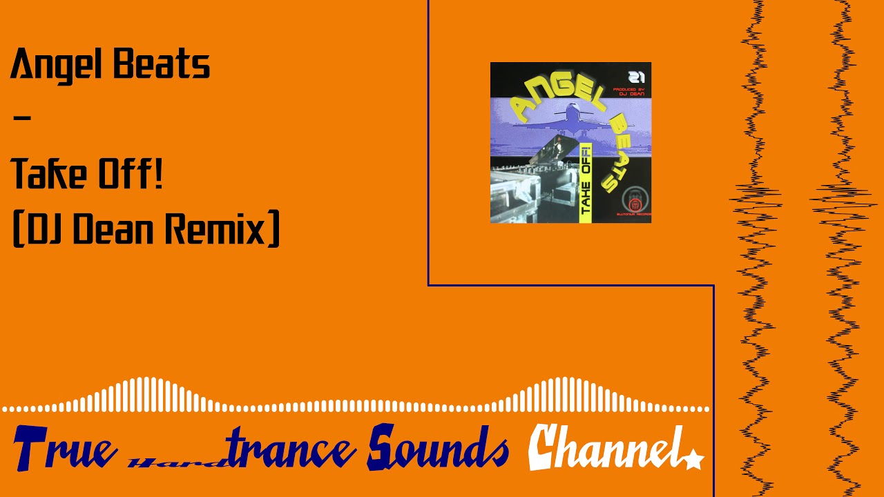 Angel Beats - Take Off! (DJ Dean Remix) - YouTube
