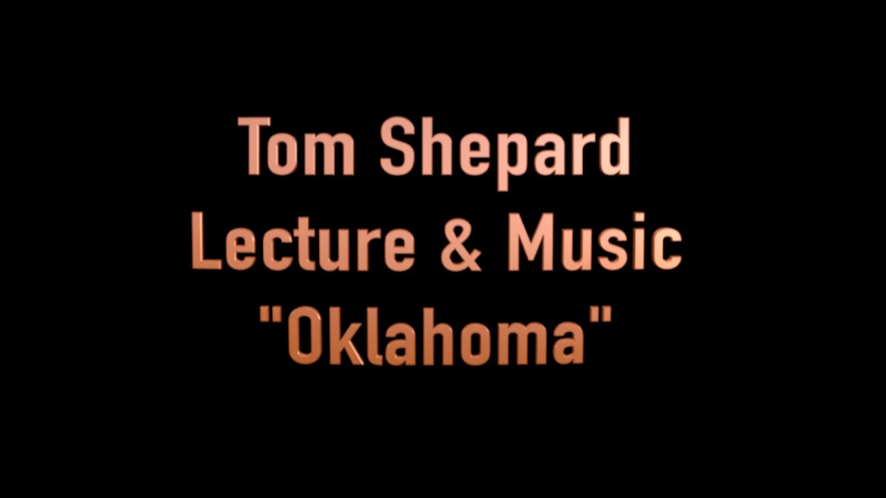 Tom Shepard Lecture# 1 on Oklahoma - YouTube
