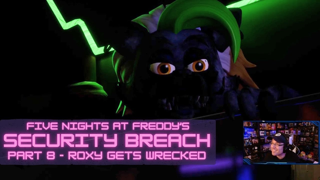 Roxy Gets Wrecked - FNAF Security Breach Walkthrough [Part 8] - YouTube