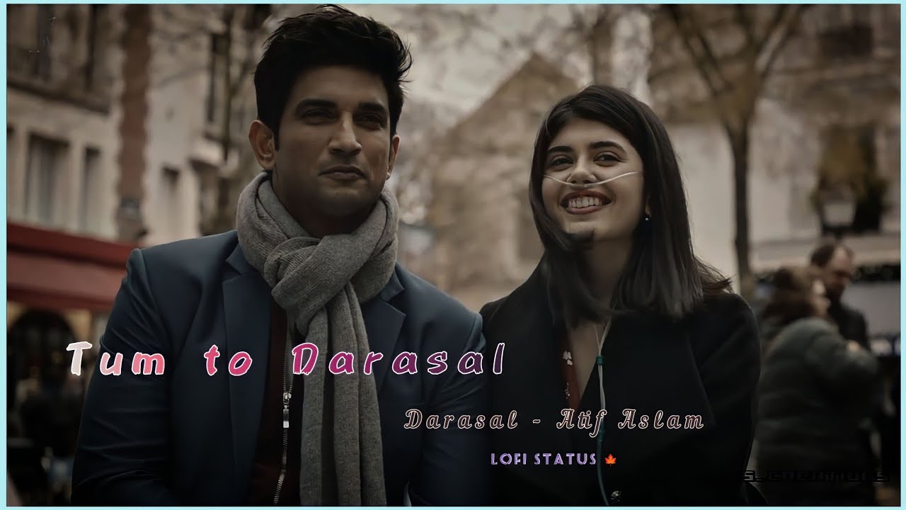 Darasal - Atif Aslam || Slowed Reverbed [ Lofi Version ] || Tum To ...