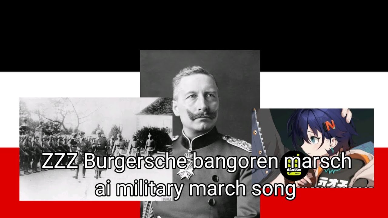 ZZZ Burgersche bangoren marsch | imperial german ai generated military ...