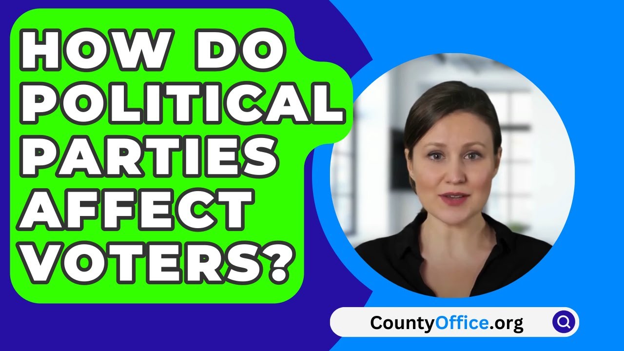 How Do Political Parties Affect Voters? - CountyOffice.org - YouTube