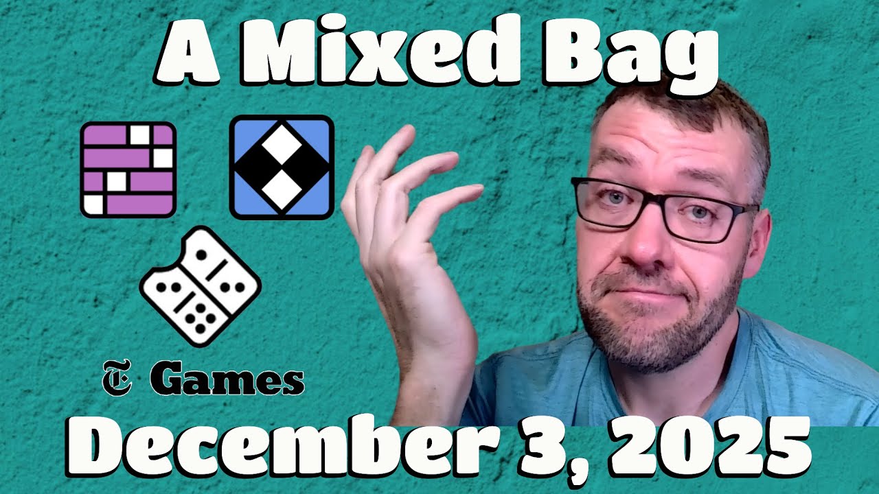 A Mixed Bag - The New York Times Games - Wednesday 12/03/25 - YouTube