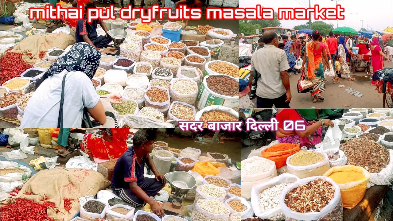 सदर बाजार दिल्ली 06 | dryfruits masala market delhi | sadar bazar patri ...