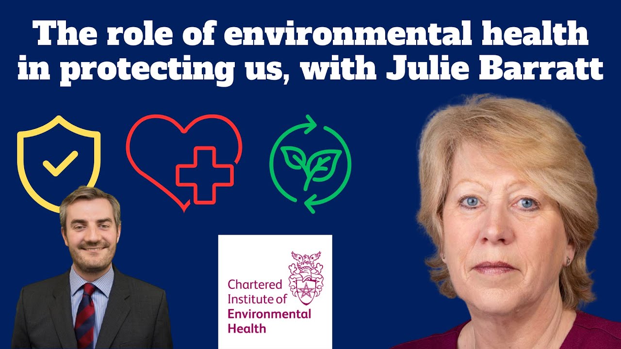 The role of environmental health in protecting us, with Julie Barratt ...