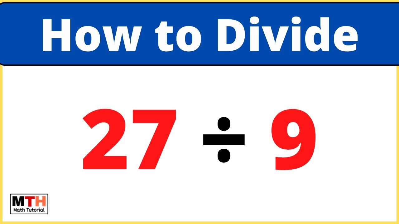 27 divided by 9 (27÷9) - YouTube