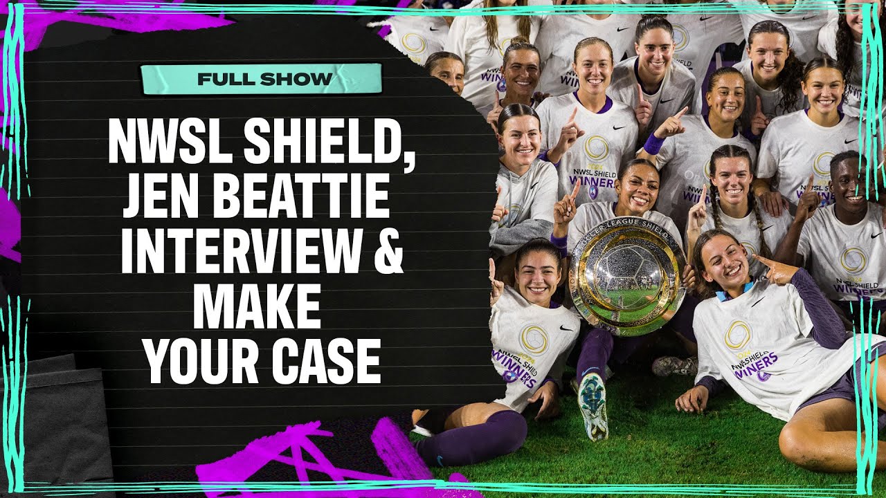 2024 NWSL Shield Winners, Jen Beattie Interview, Make Your Case & More ...