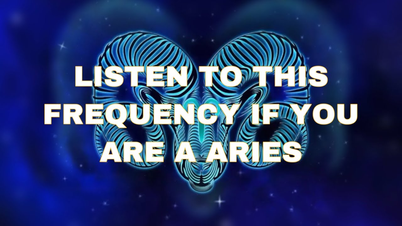 Aries Frequency (Activate The Powers Of The Aries) - YouTube