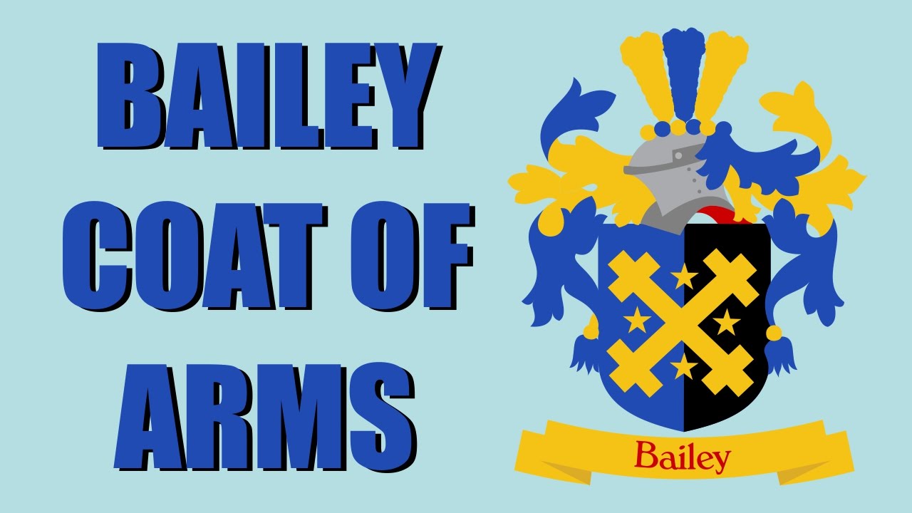 Bailey Coat of Arms - YouTube