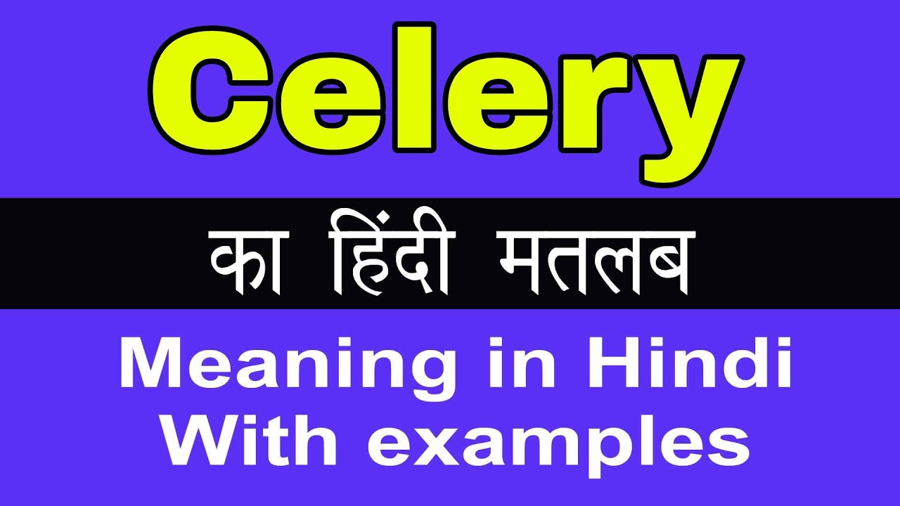 Celery In Hindi Means
