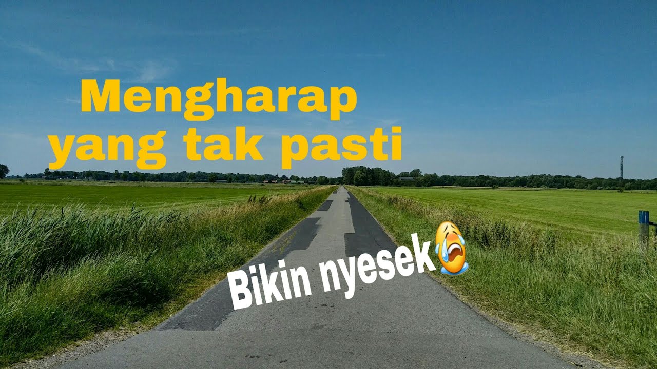 Kata kata keren/ kata Baper sedih/ Mengharapkan yang tak pasti - YouTube