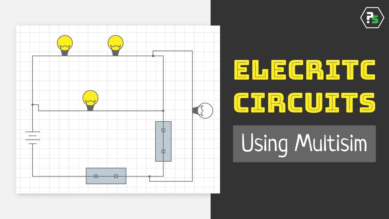 Understand Electric Circuits through Multisim | Current Electricity ...