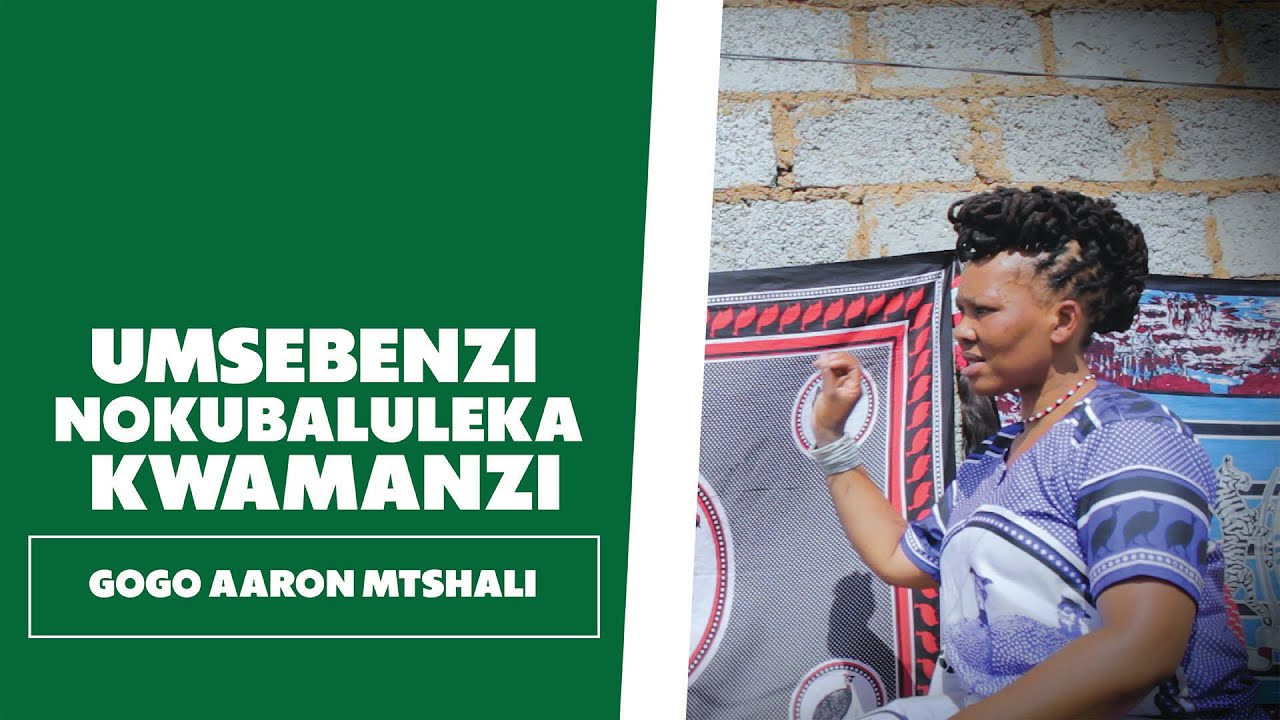 Umsebenzi Nokubaluleka Kwamanzi - Gogo Aaron Mtshali - YouTube