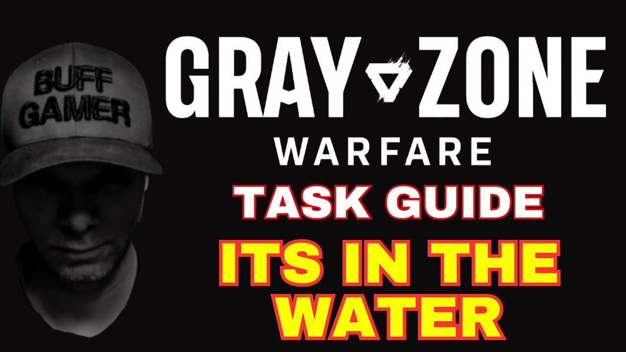 GREY ZONE WARFARE ITS IN THE WATER TASK GUIDE - YouTube