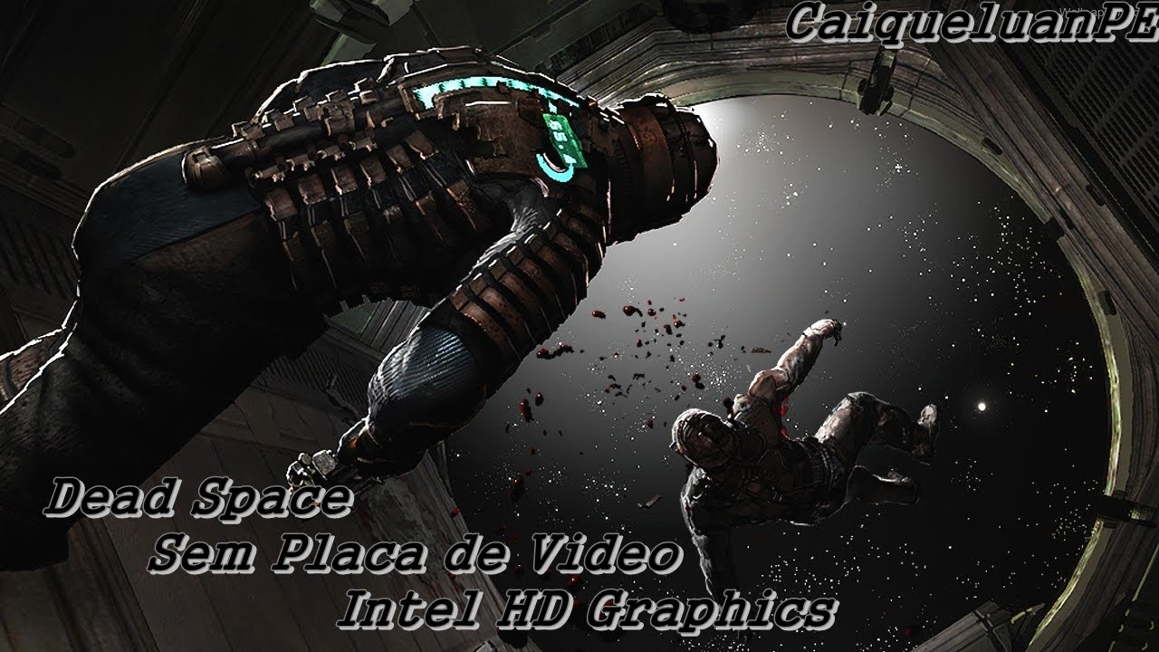 Dead Space - Pc - Gameplay - Intel Core I3 540 3.07Ghz Intel HD ...