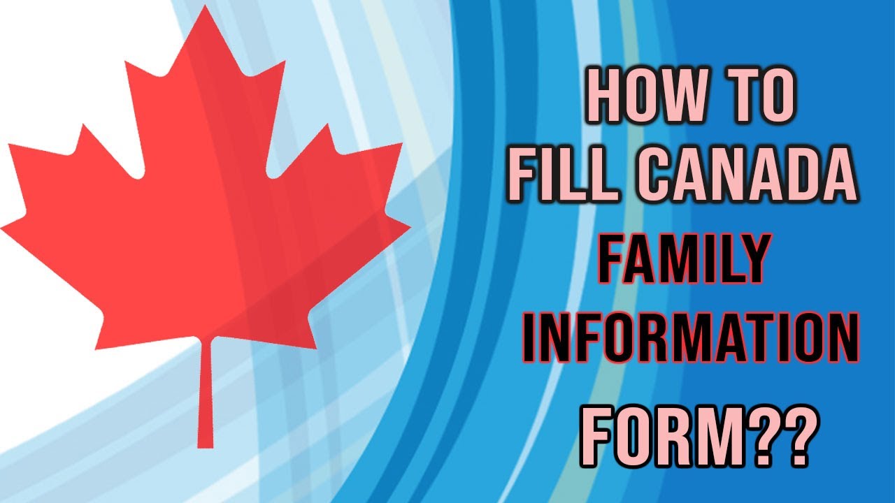 How to Fill Family information form | IMM-5645e | Study Visa Update ...