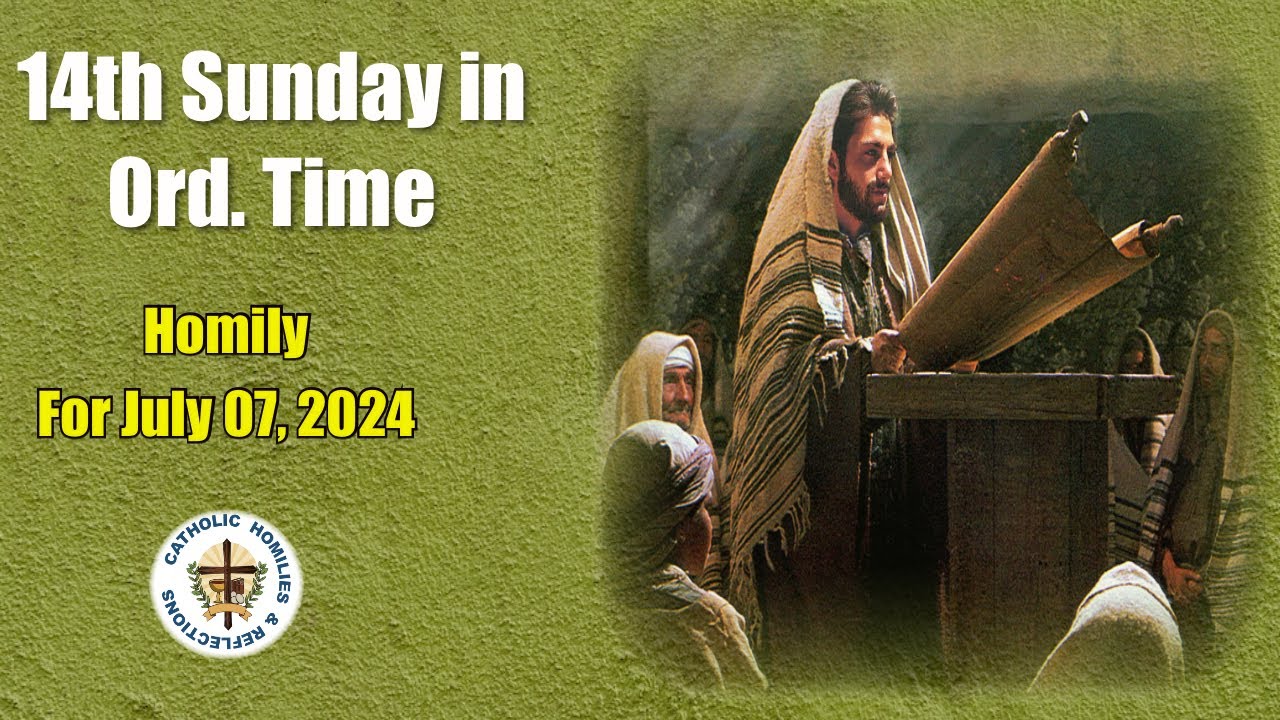 14th Sunday in Ordinary Time/ Homily/ July 07 - YouTube