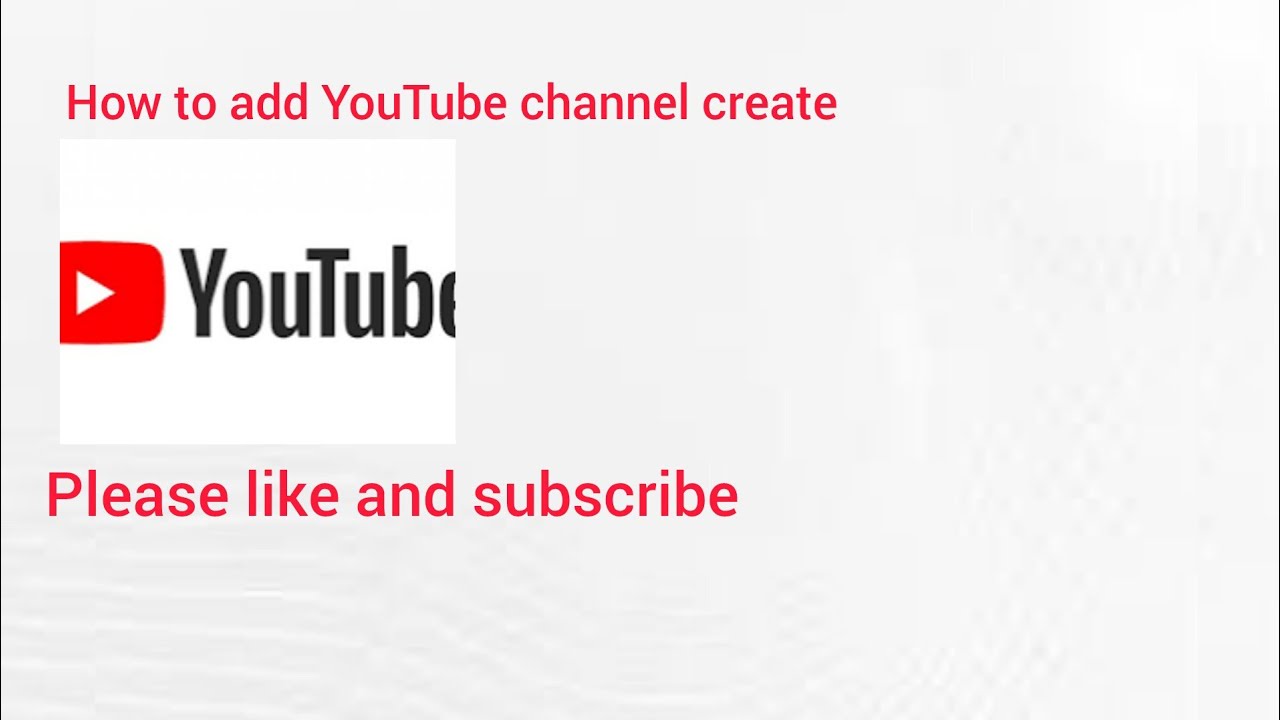 add YouTube channel create please like and subscribe - YouTube