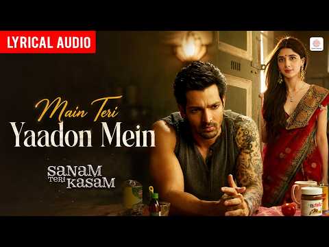 Arijit Singh | Main Teri Yaadon Mein - Audio Lyrical | Himesh Reshammiya | Sanam Teri Kasam
