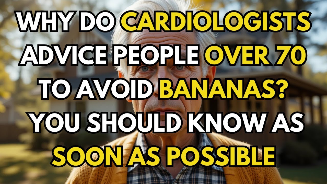 Should You Avoid Bananas After 70 Doctor If You Don’t Want to Ride in ...