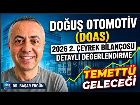 Doğuş Otomotiv DOAS 2026 2. Çeyrek Bilançosu Detaylı Değerlendirme Temettü Geleceği 