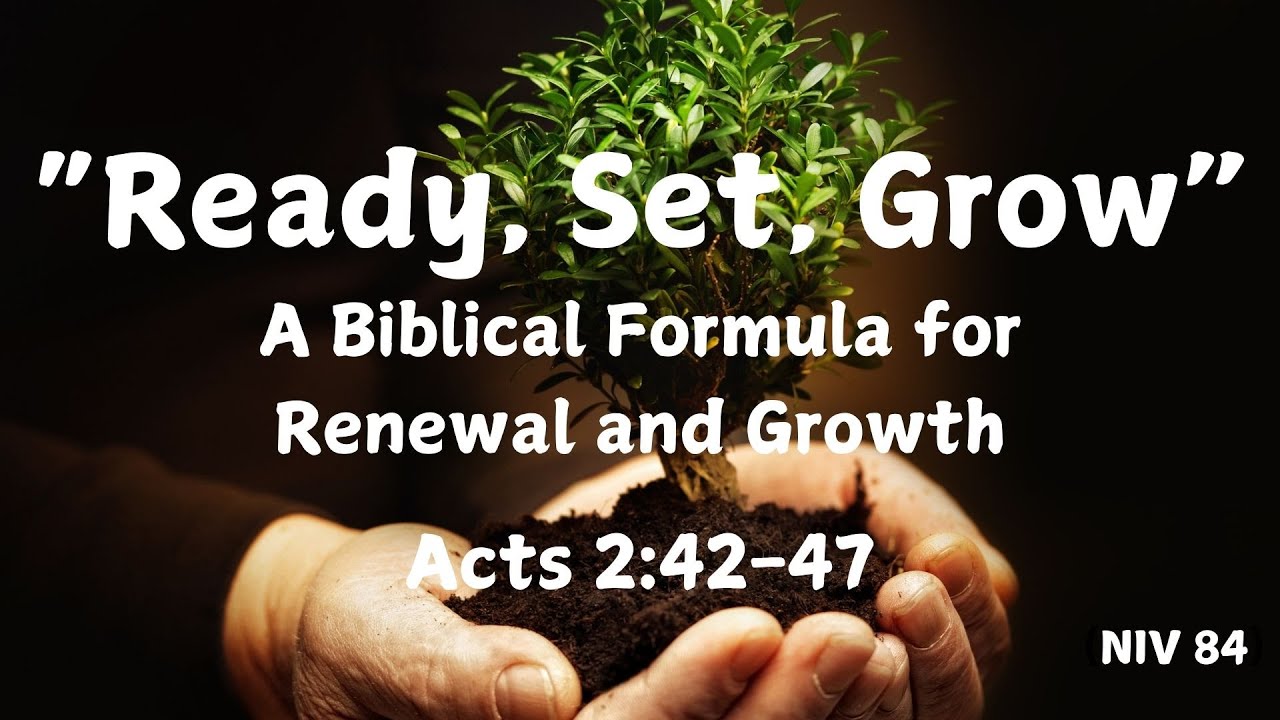 Ready, Set, Grow - Acts 2:42-47 - YouTube