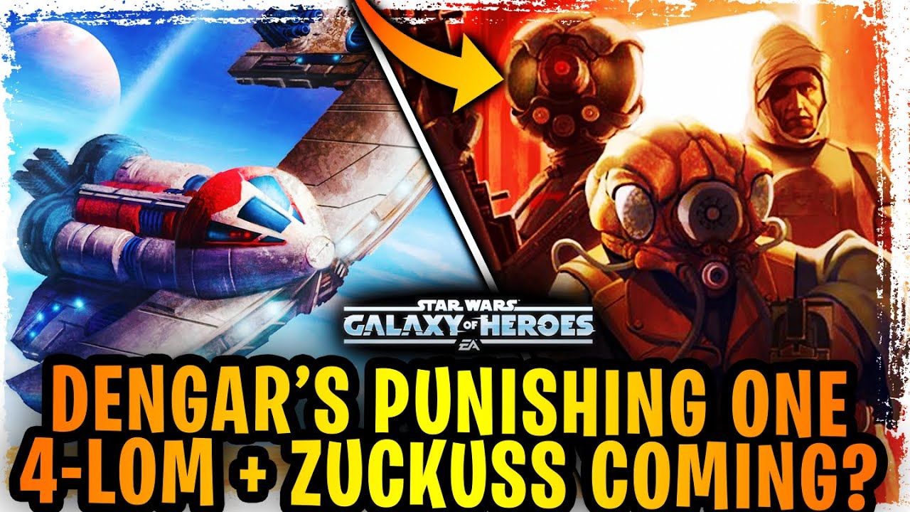 Dengar's Punishing One + 4-Lom and Zuckuss Coming to SWGoH? - More ...