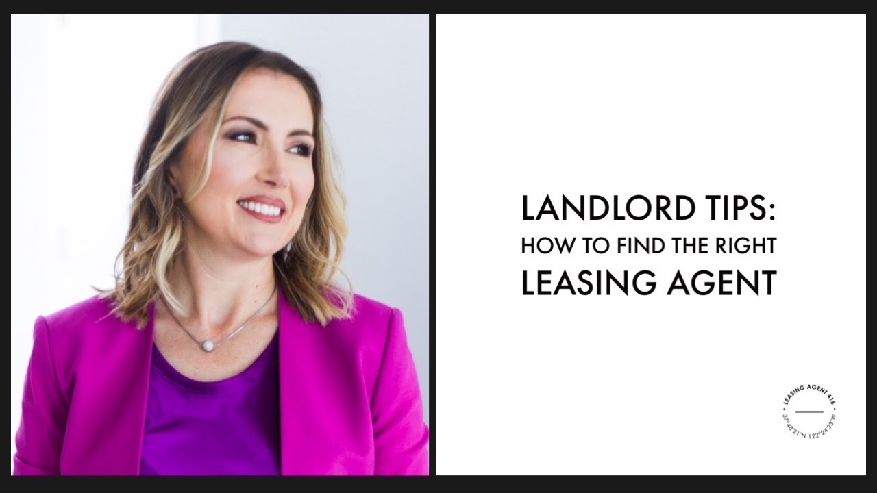 San Francisco Landlord Tips: How To Find the Right Leasing Agent - YouTube