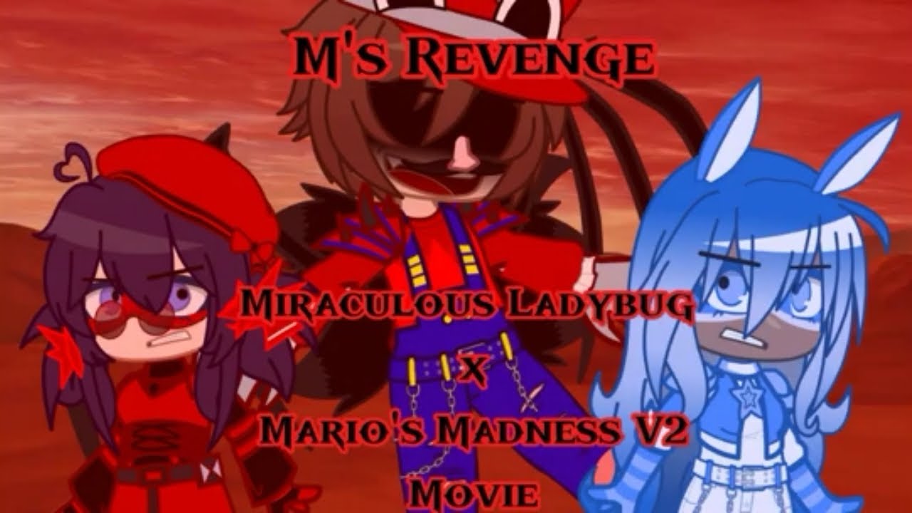 M's Revenge — Miraculous Ladybug x Mario's Madness V2 Movie [All Stars movie] - YouTube